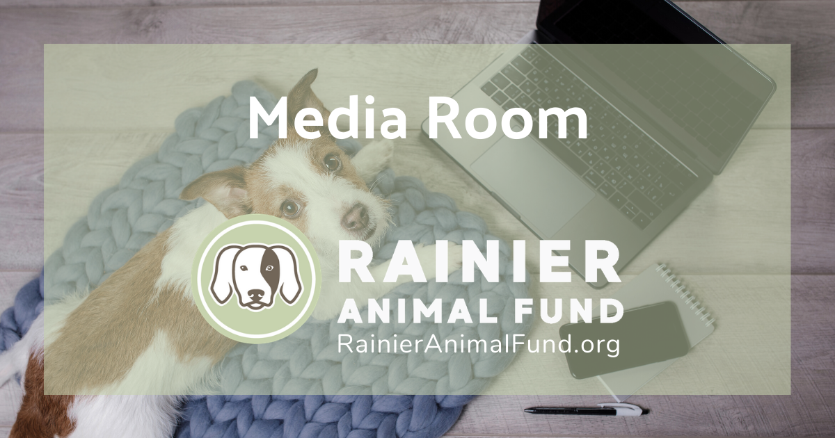Media Room - Rainier Animal Fund - Working to Ensure Access to ...